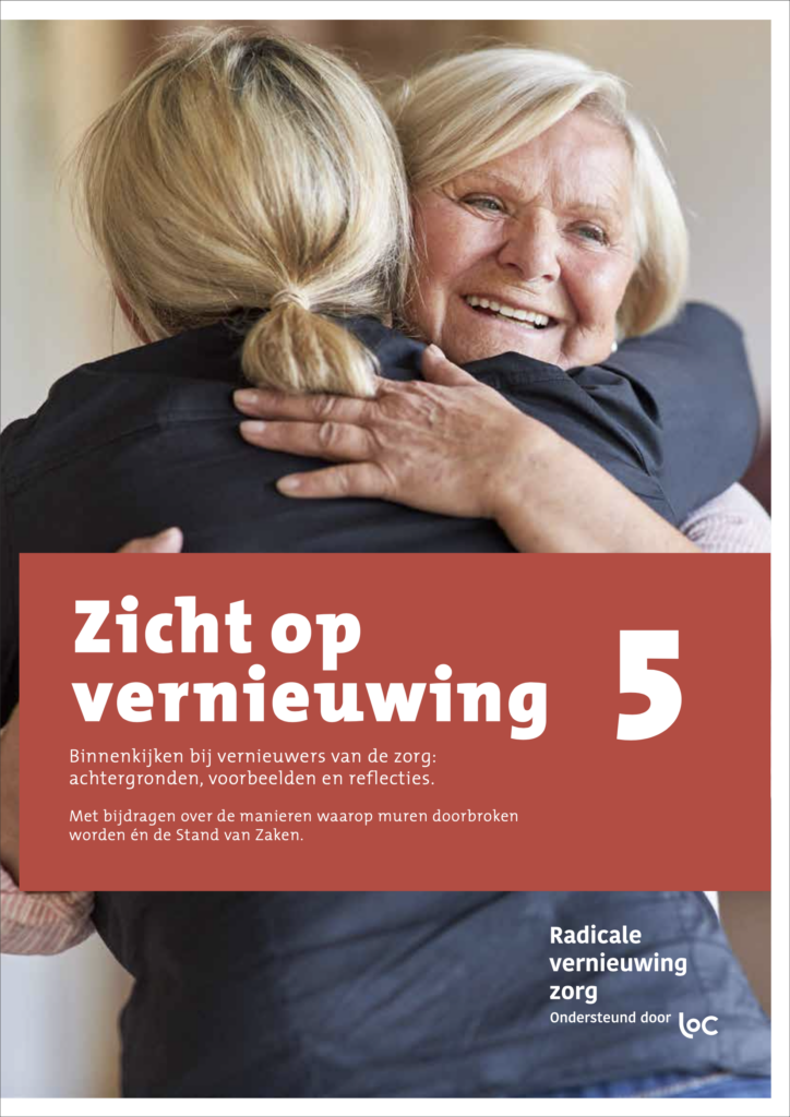 Nieuwe overzichtspublicatie Radicale vernieuwing zorg - Radicale ...