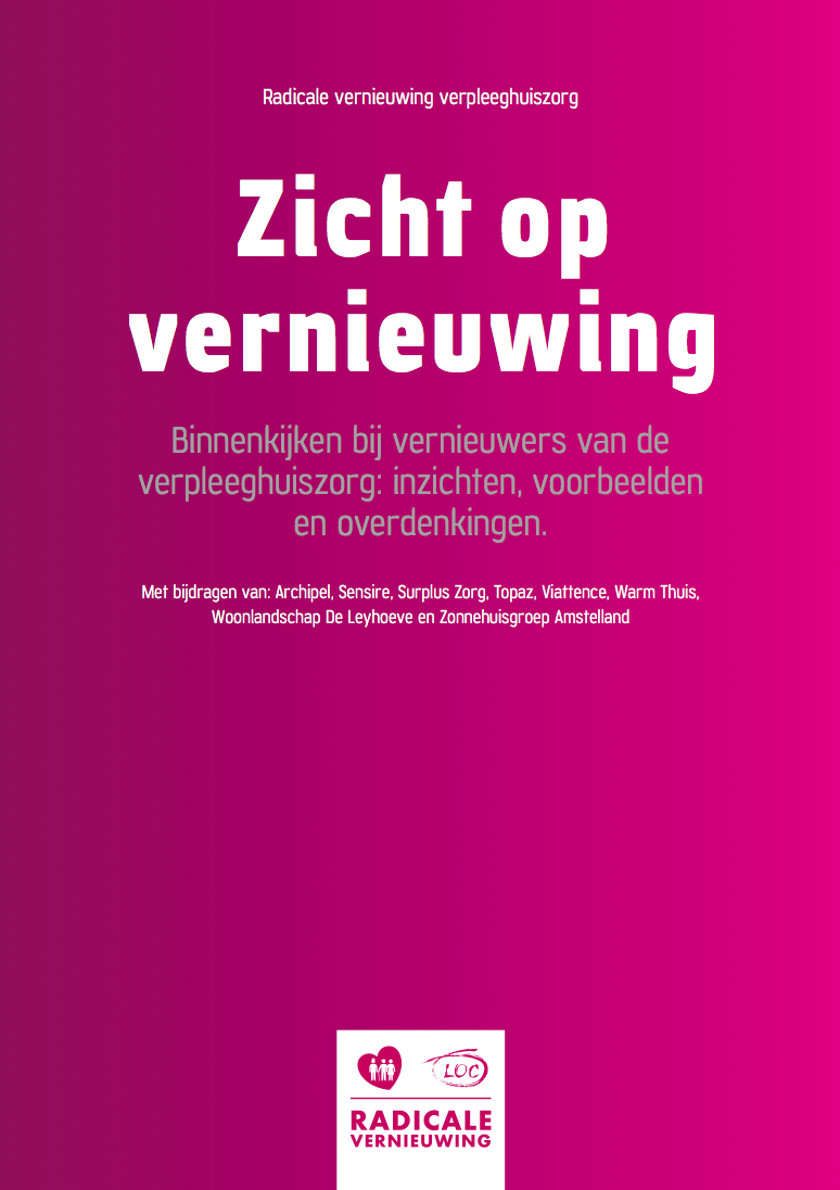 Zicht op vernieuwing - deel 1 - Radicale vernieuwing zorg